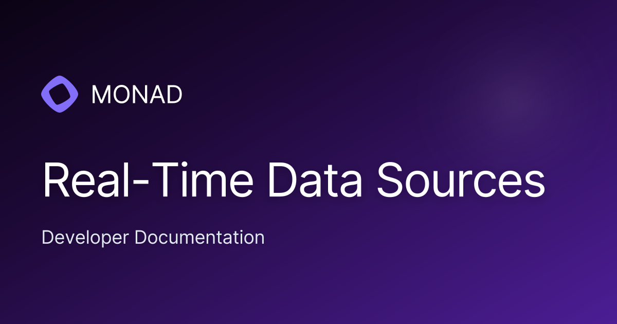 Real-Time Data Sources | Monad Developer Documentation